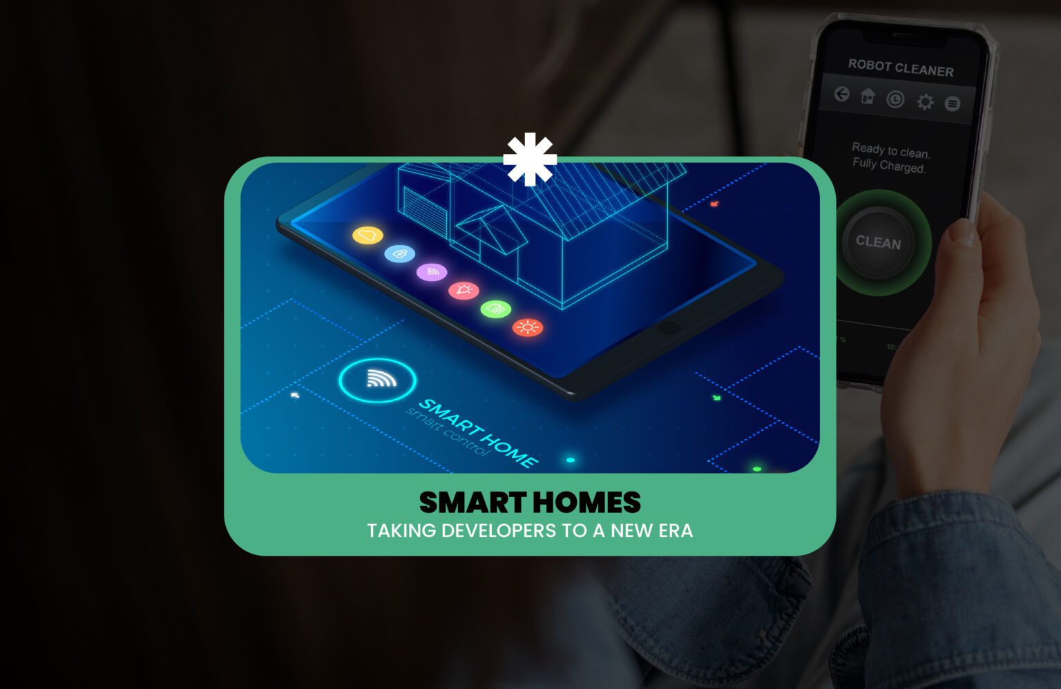 Smart Homes Taking Developers To a New Era