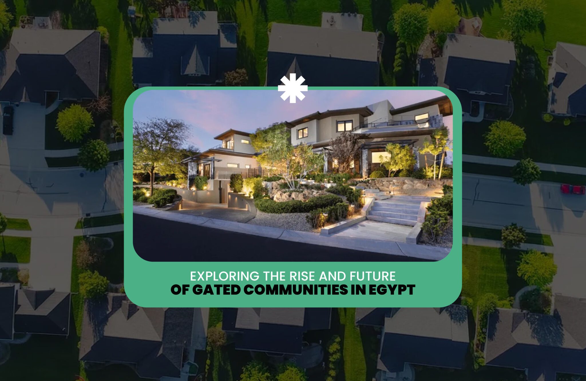 Exploring the Rise and Future of Gated Communities in Egypt
